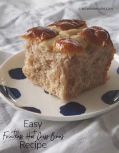 Easy Fruitless Hot Cross Bun Recipe - Create Bake Make